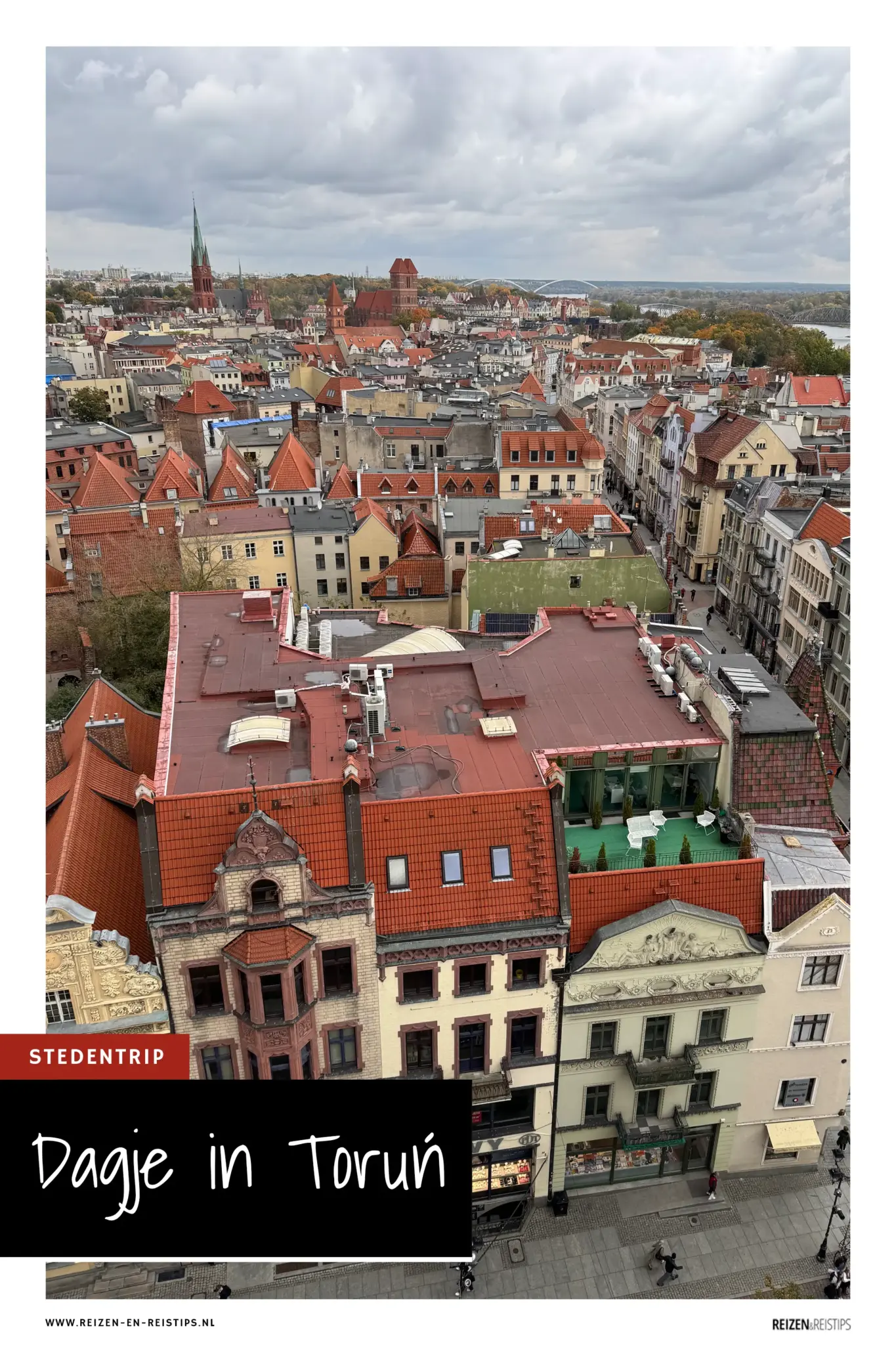 Dagje Toruń in Polen: wat te doen, bezienswaardigheden en tips